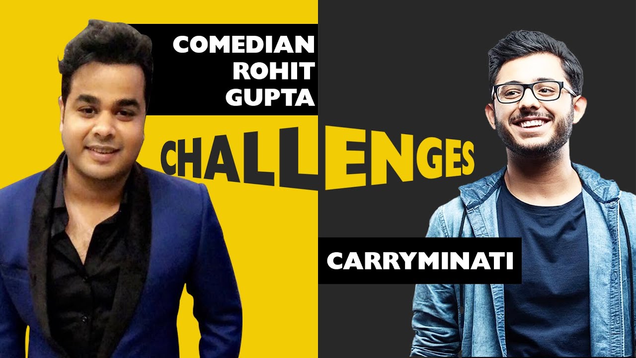 Comedian Rohit Gupta shocking challenge to Carry Minati! - YouTube