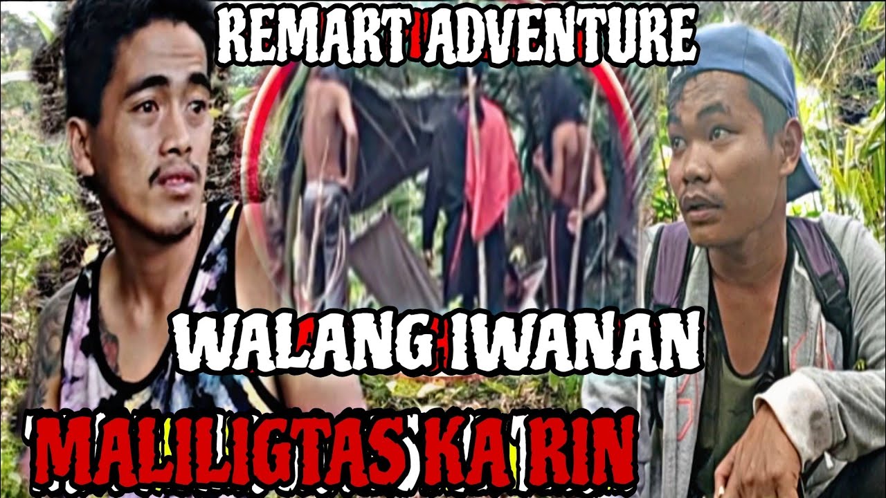 REMART ADVENTURE LUMABAN KA HINDI KA NAMIN PABABAYAAN - YouTube