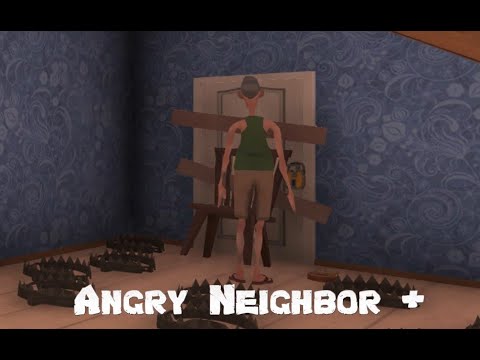 Angry Neighbor + - Full game 1080p 60fps HD - YouTube