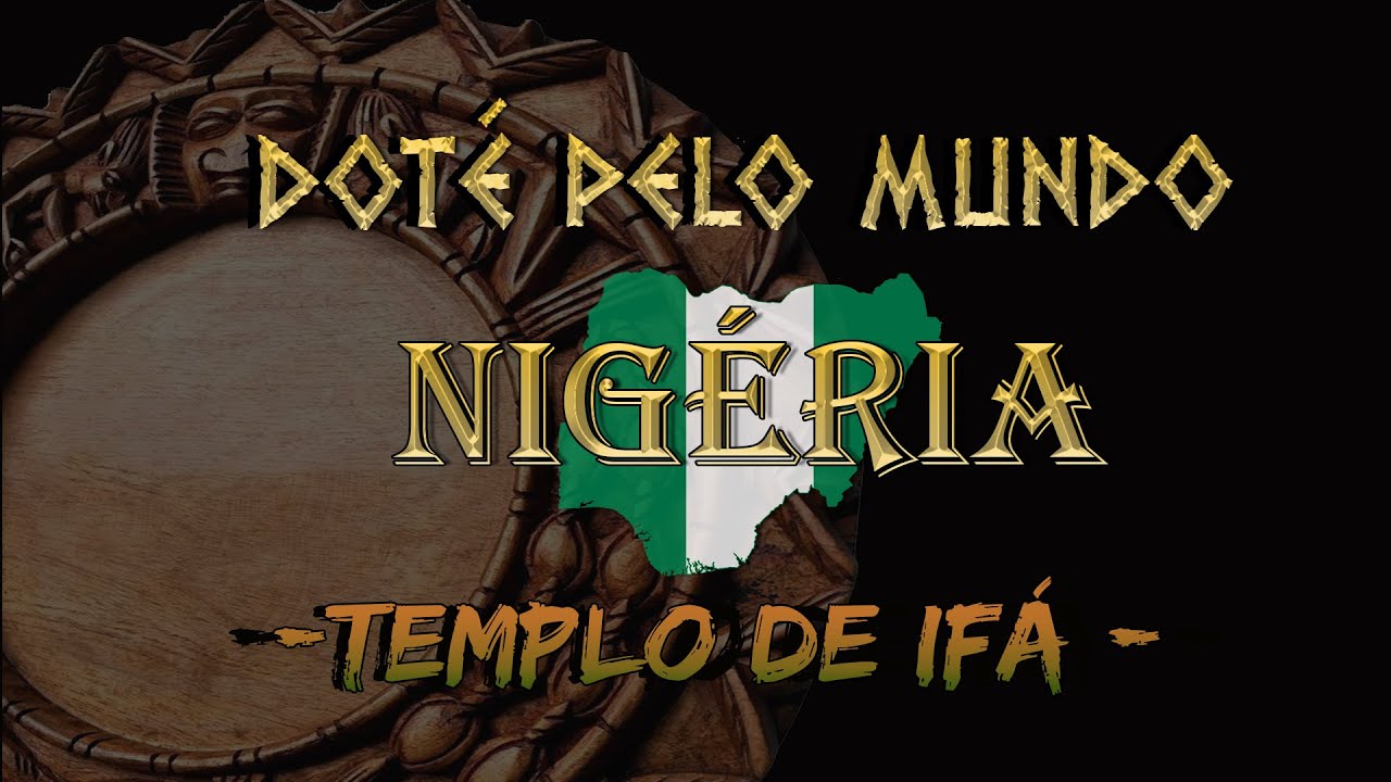 Templo de Ifá - Ilê Ifá - DOTÉ PELO MUNDO NIGÉRIA - EP 6 - YouTube