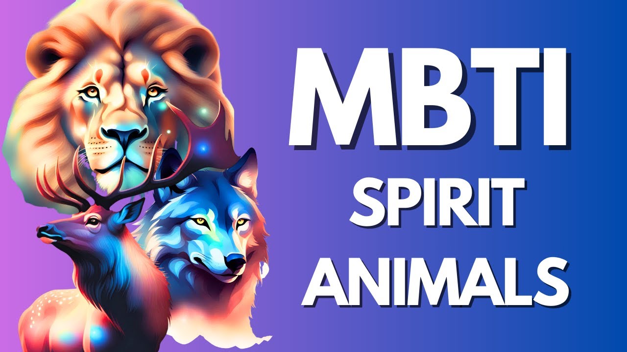 MBTI Personalities - Unleashing Your Inner Spirit Animal - YouTube