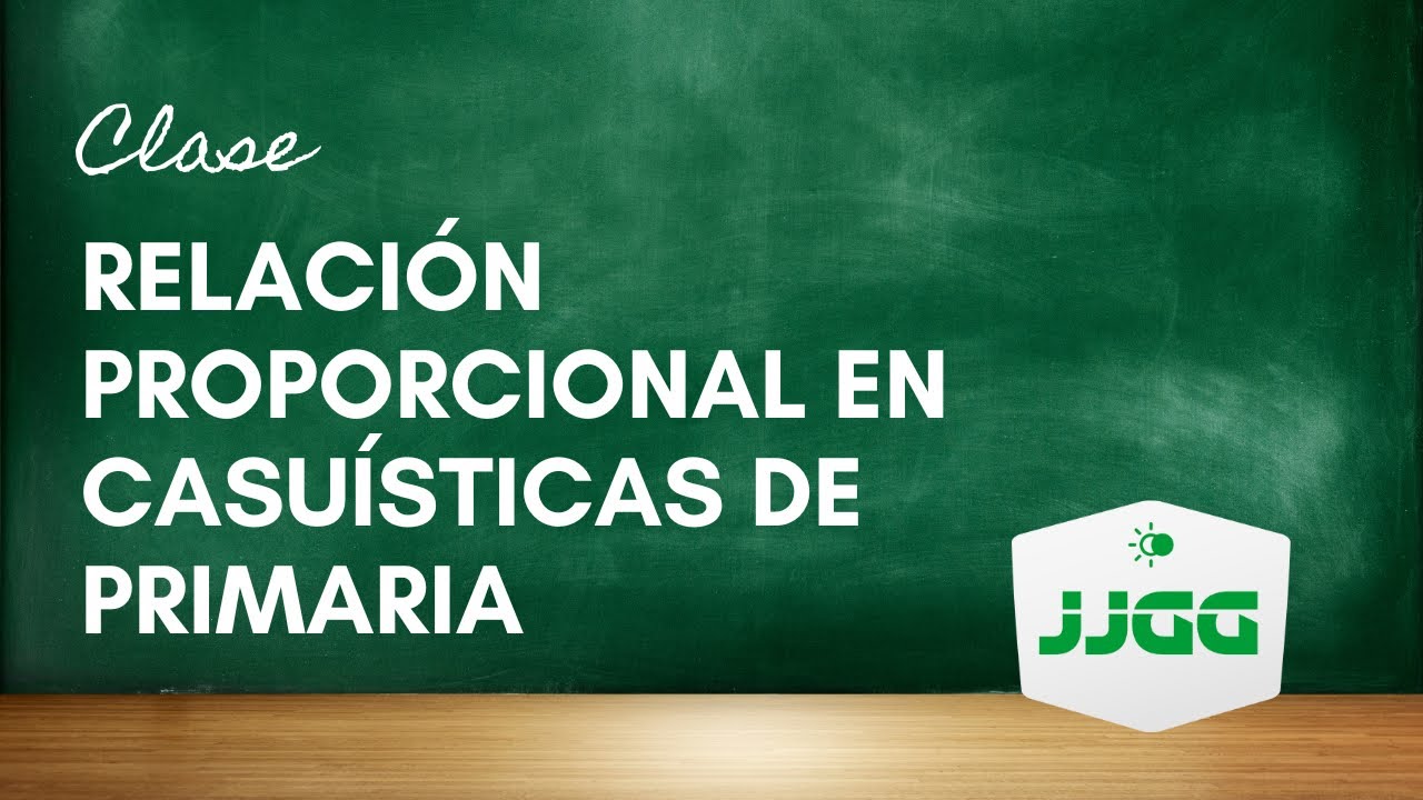 CLASE: Relación proporcional en casuísticas de Primaria - YouTube