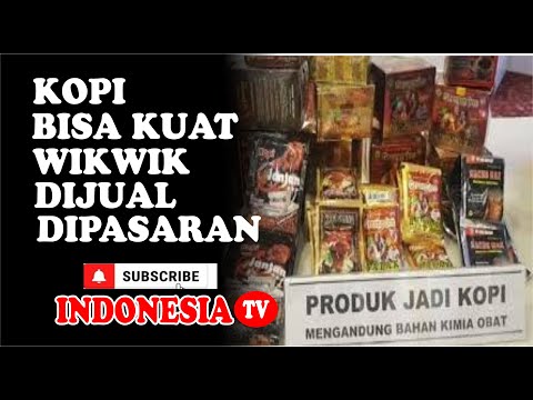 Kopi  Mengandung Viagra dan Paracetamol Beredar Dipasaran Bisa Kuat Wik Wik