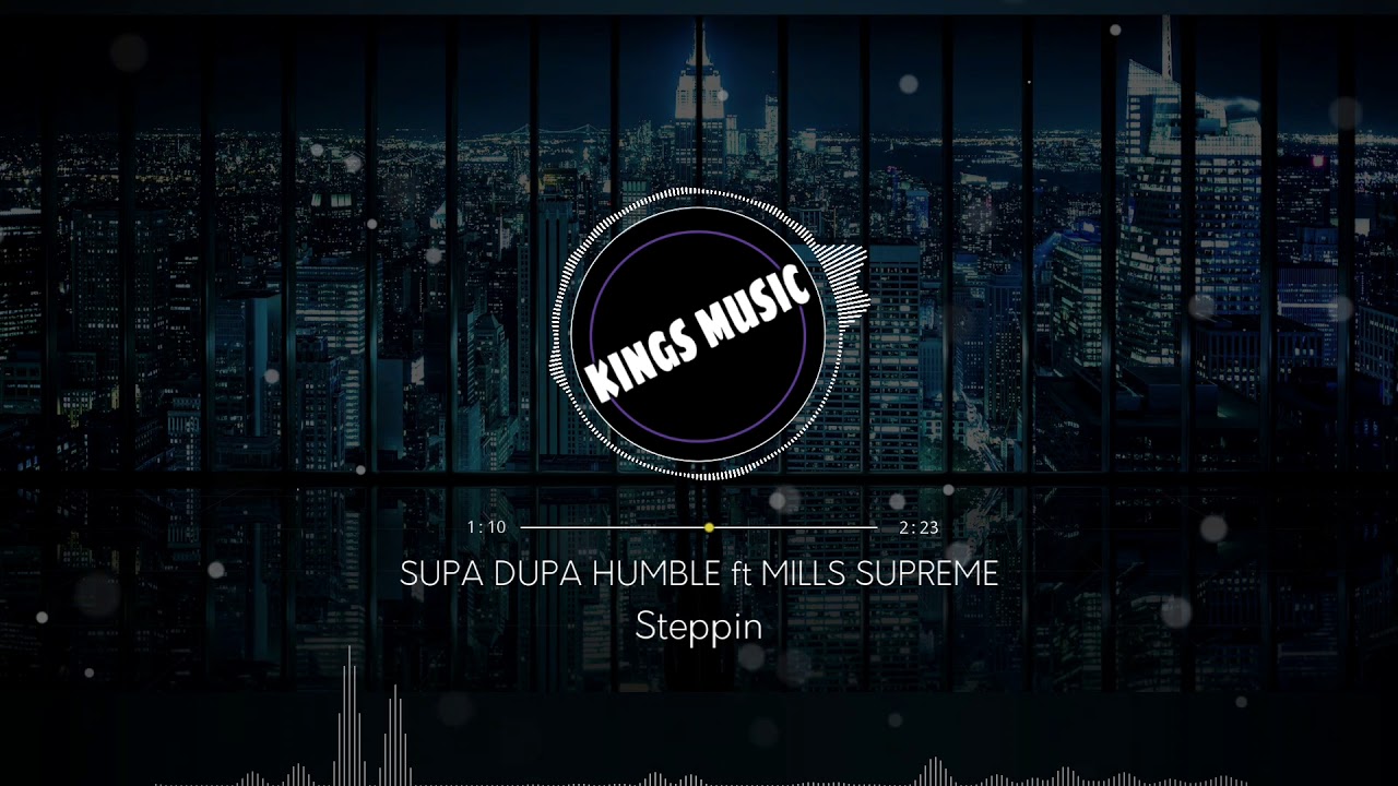 Supa dupa humble ft mills supreme _ steppin - YouTube