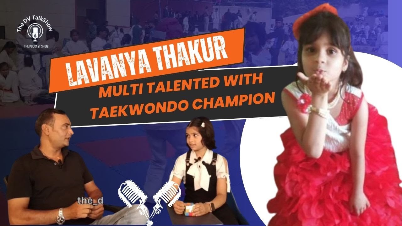 Meet A Multi-Talented Girl | & TAEKWONDO CHAMPION | Lavanya Thakur| # ...