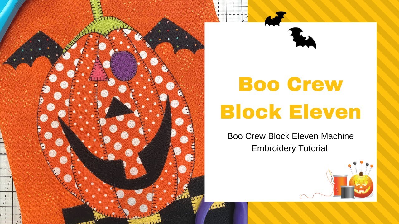 Boo Crew Block Eleven Machine Embroidery Tutorial - YouTube