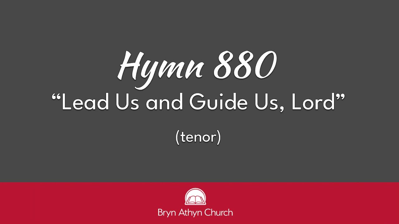880 - Lead Us and Guide Us, Lord (tenor) - YouTube