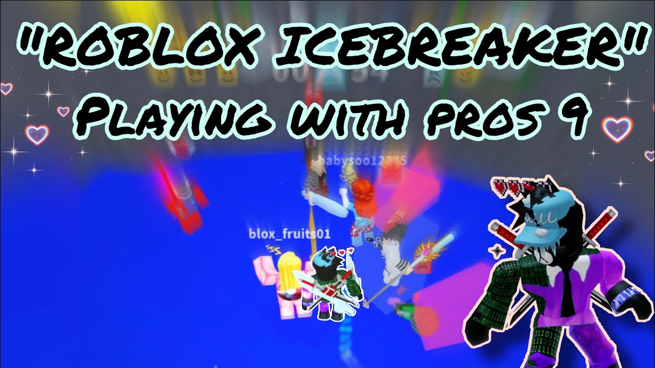“ROBLOX ICEBREAKER” Playing with pros 9 - YouTube
