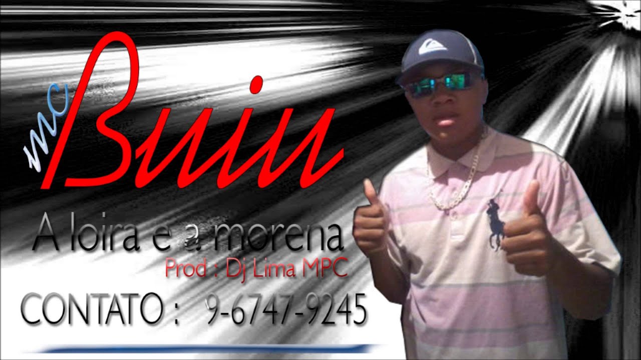 MC BUIU - A LOIRA E A MORENA ♫♪ DJ LIMAH MPC 2012 - YouTube