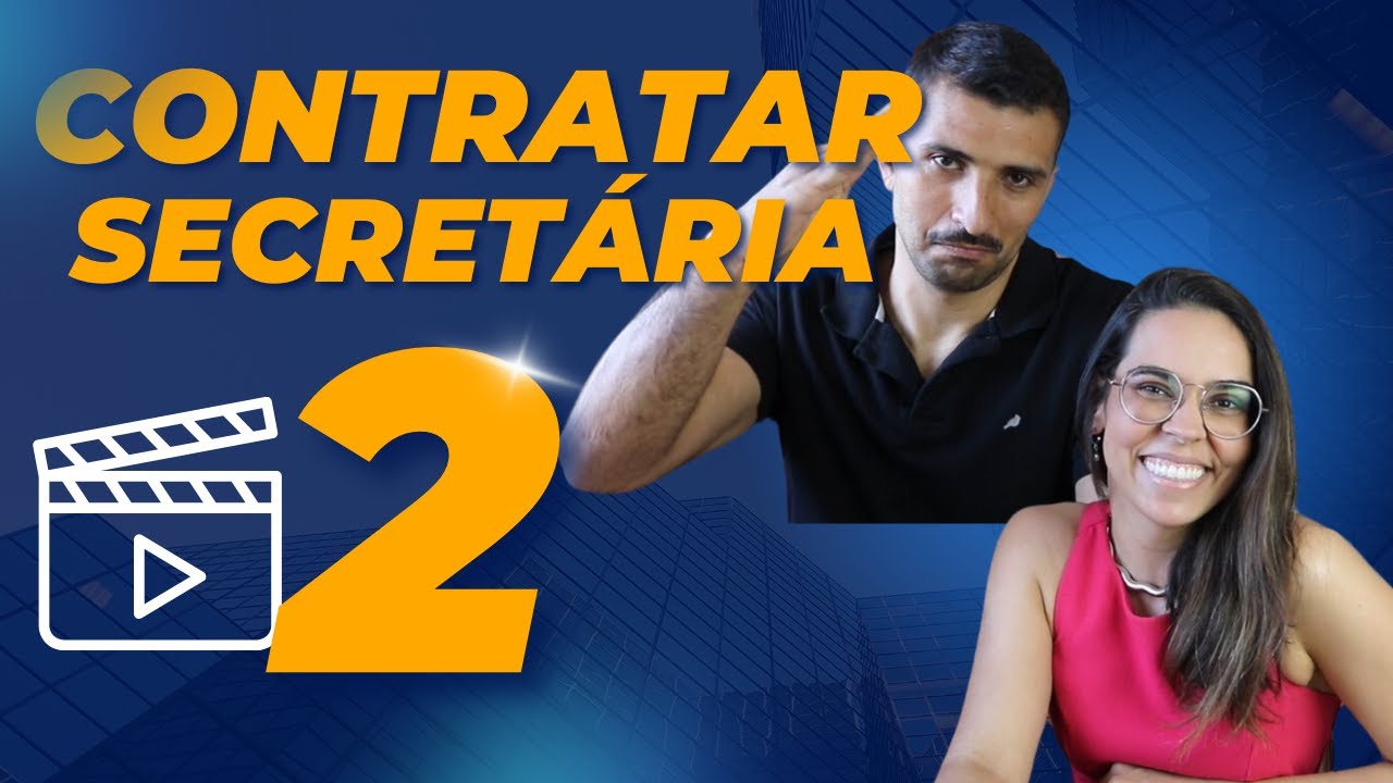 Como contratar uma secretária - Vídeo 02 - YouTube