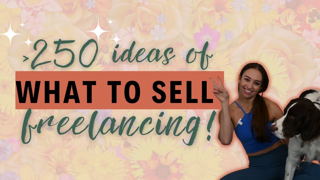 250 Ideas of What to Sell Freelancing - YouTube