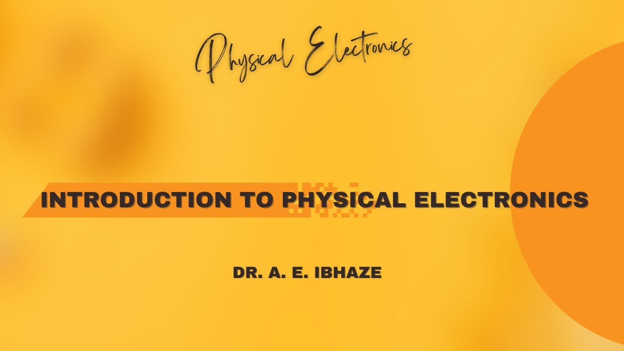 LEC - 01 - Introduction to Physical Electronics #lecture #new # ...