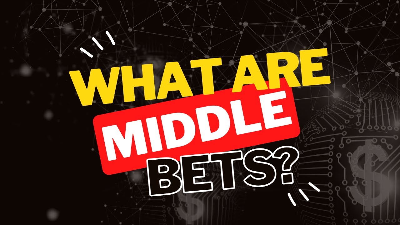 What is a "Middle" in Sports Betting? - YouTube
