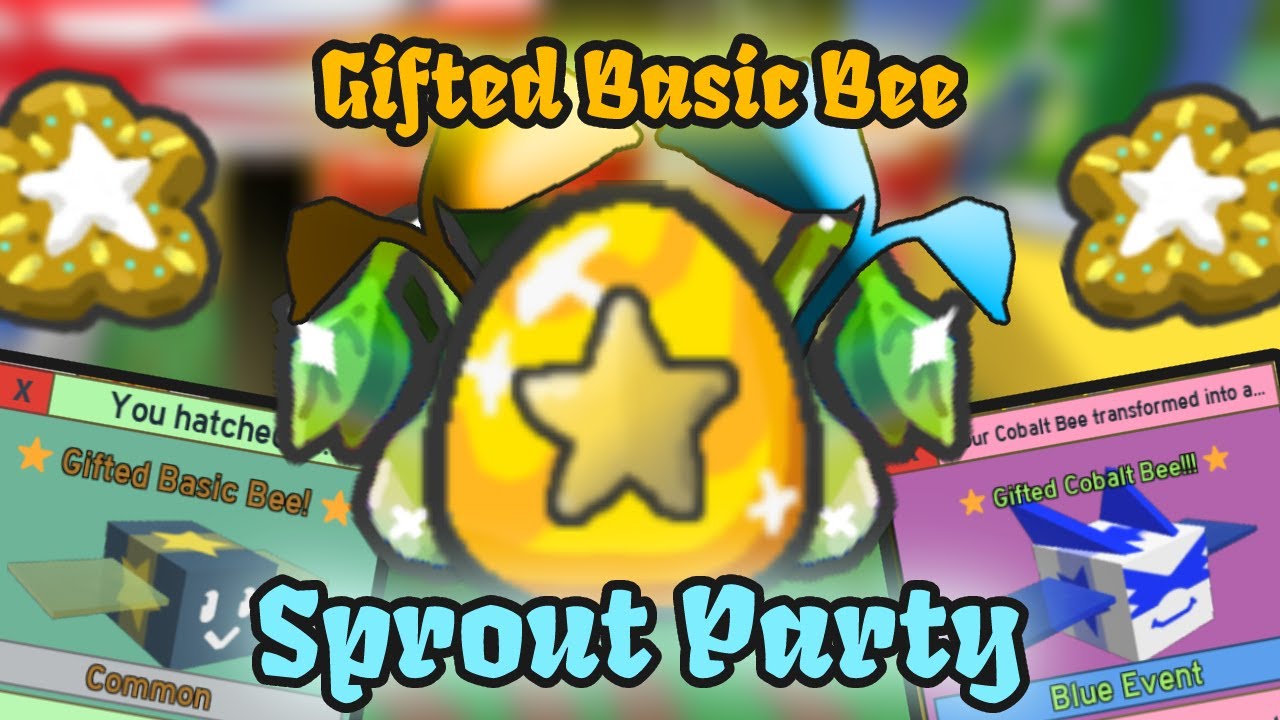 Gifted Basic Bee + Gifted Gold Egg Boost + Sprout Party | Bee Swarm ...