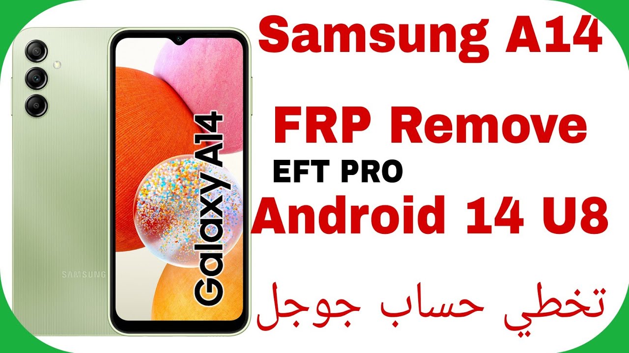 Samsung A14 (A145P) FRP Unlock Android 14 U8 - Test Point | تخطي حساب ...