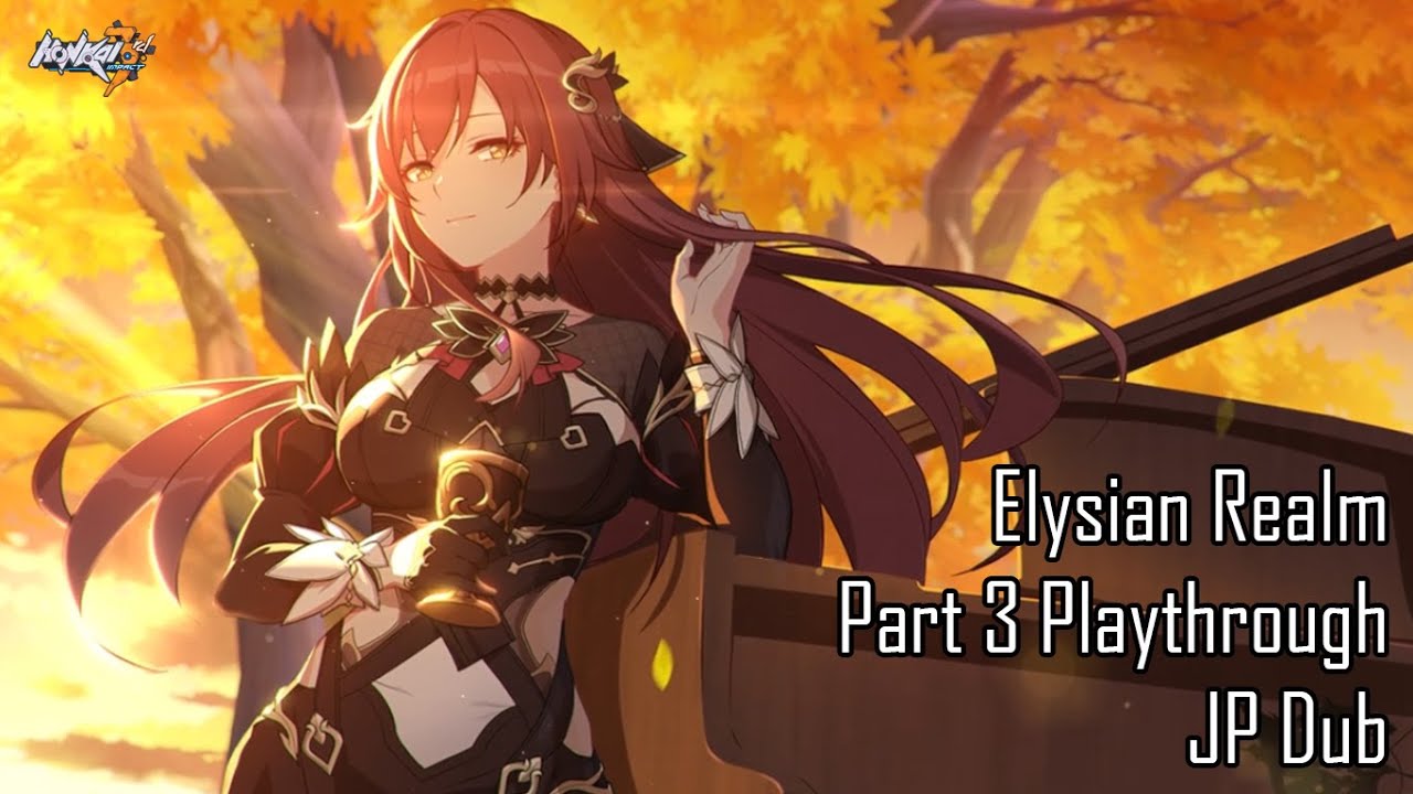 Honkai Impact 3rd Elysian Realm Part 3 Playthrough + CG Japanese Dub ...