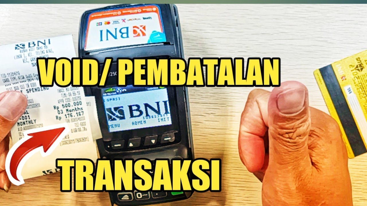 Cara Melakukan Void di EDC Yokke BNI - Pembatalan Transaksi - YouTube
