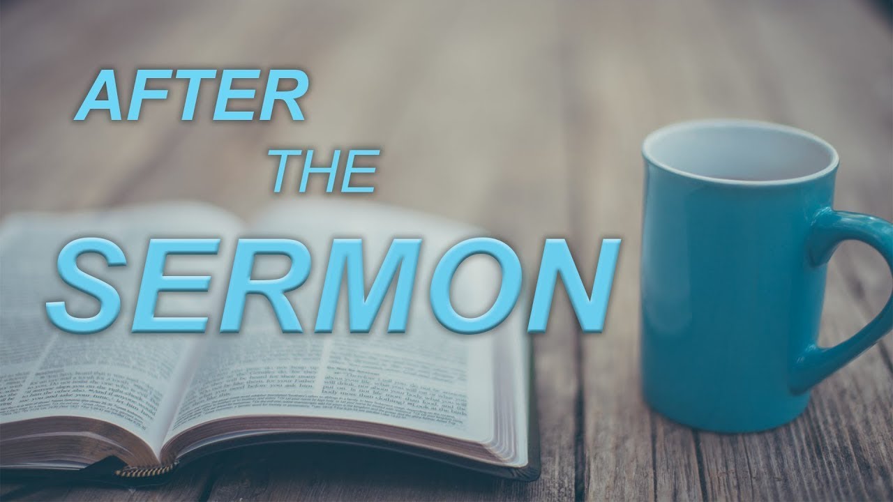 After the Sermon: Prayer, Fellowship & Biblical Truth ️ - YouTube