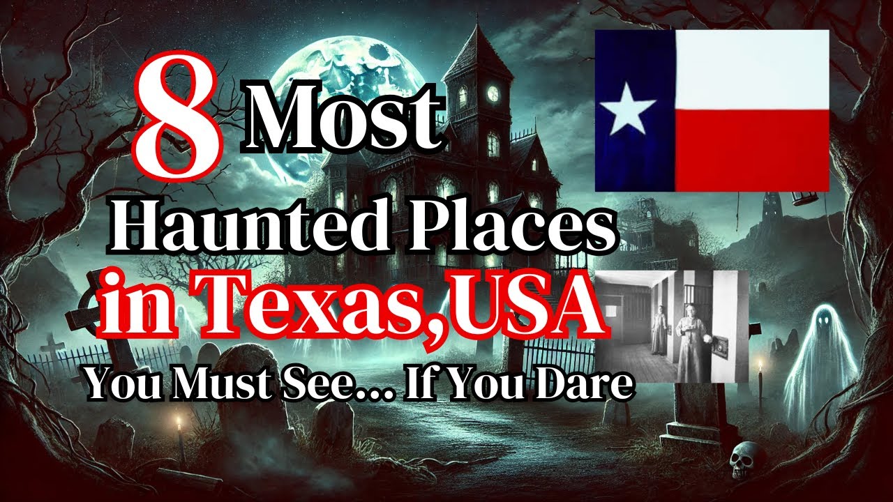 8 Most Haunted Places In Texas, USA | Haunted Places In Texas For A ...