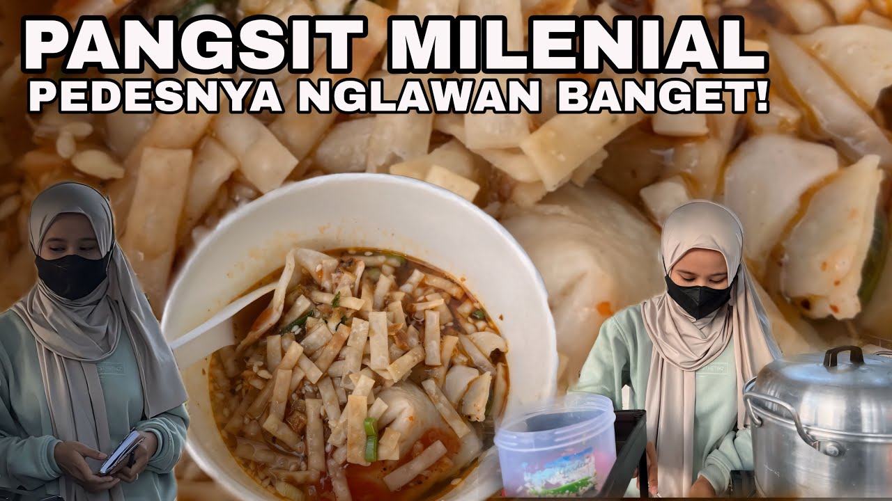 PEDES DAN SEGER STREET FOOD PANGSIT MILENIAL - YouTube
