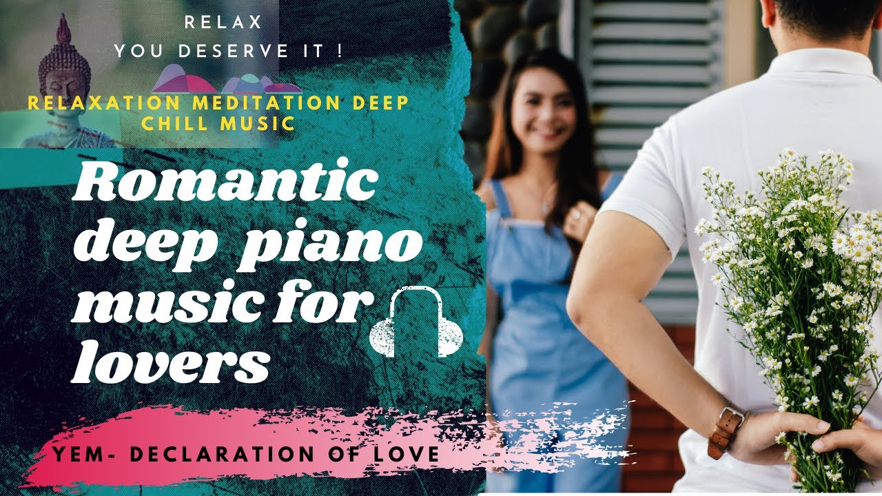 Romantic music || Deep Piano Music || Music for LOVERS || YEM ...