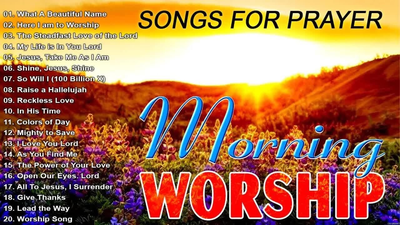 Reflection of Morning Worship Songs 🙏 Best Thank God Worship Songs 🙏 ...