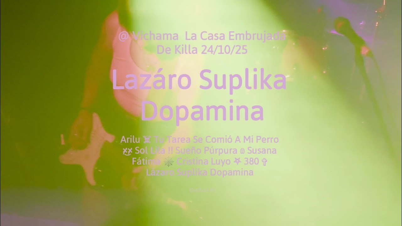 En vivo Lázaro Suplika Dopamina (Full Lenght) @ Vichama La Casa ...