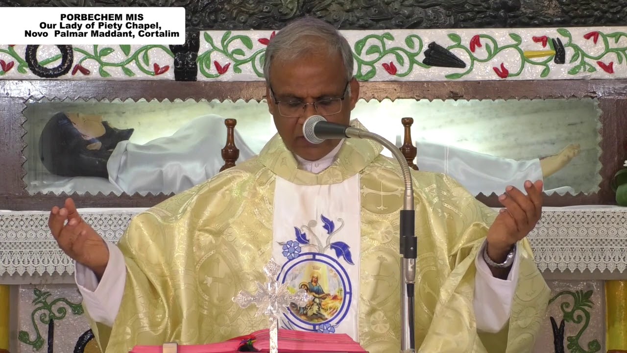 PORBECHEM MIS -25 Oct. - Fr. Tony Fernandes -Our Lady of Piety Chapel ...