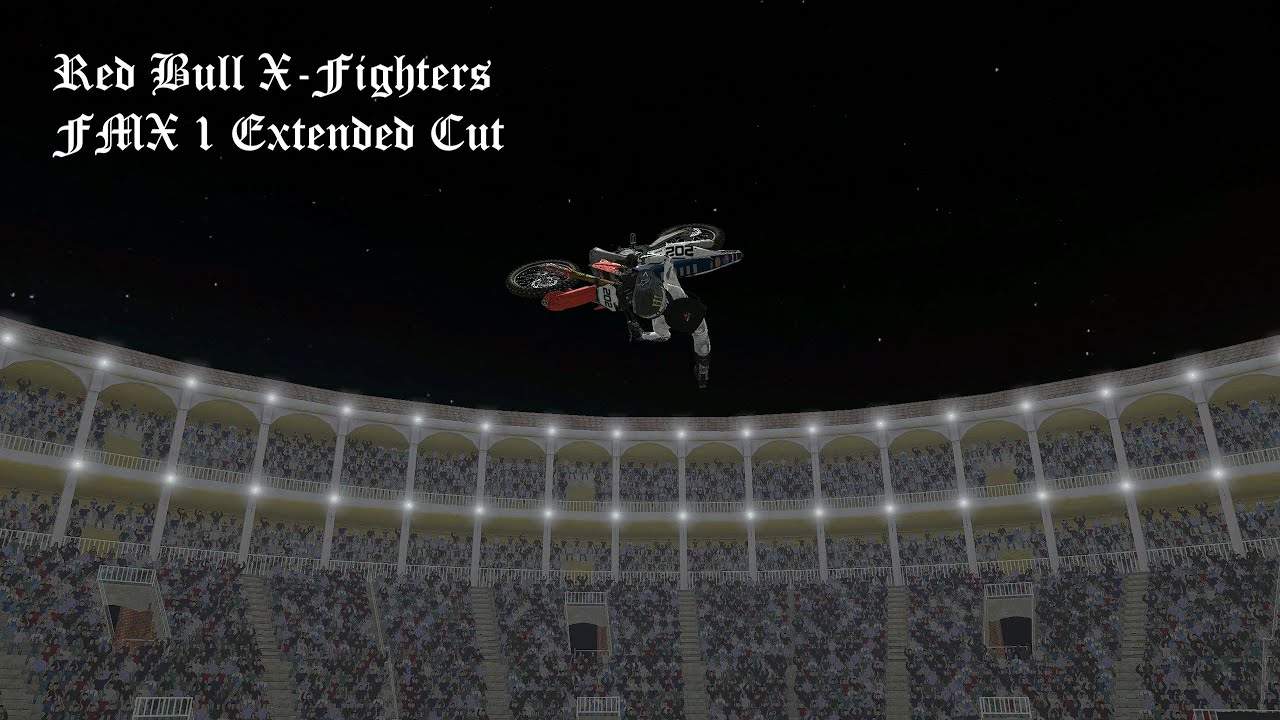 Red Bull X-Fighters FMX 1 Extended Cut | MX Bikes Edit ft. D1rty - YouTube