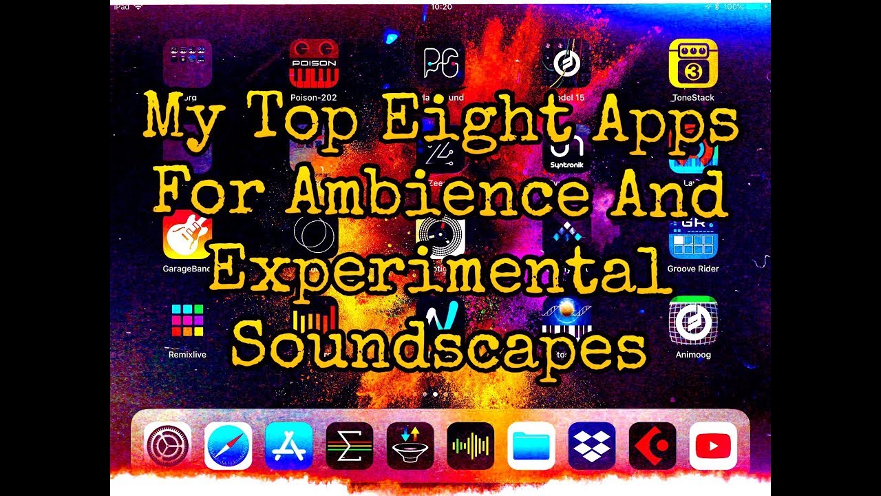 My Top Eight Apps for Ambience & Experimental Soundscapes - iPad Demo ...