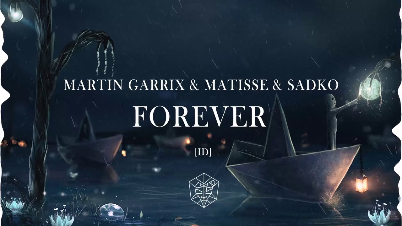 Martin Garrix & Matisse & Sadko - ID (Forever) [NEW SONG 2017] - YouTube