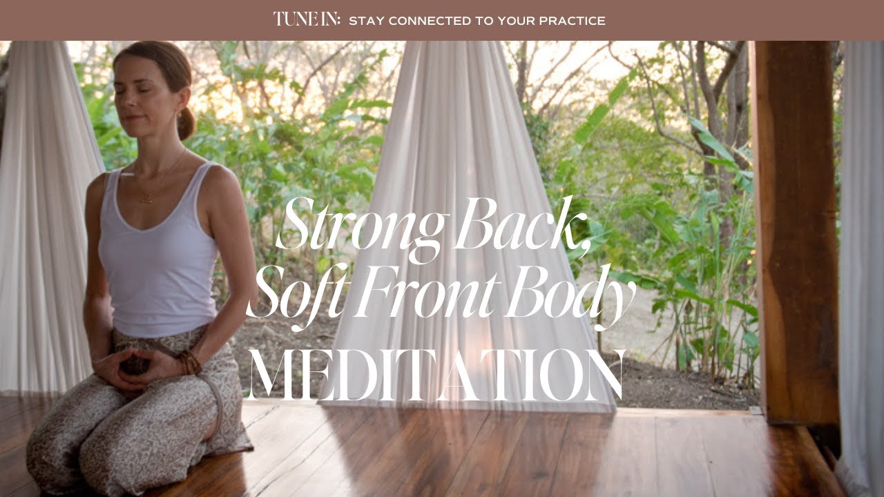 MEDITATION | Strong Back Soft Front - YouTube