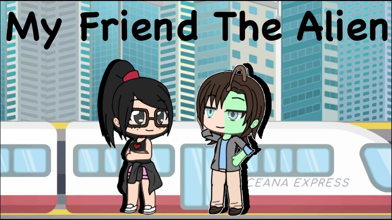 A GACHA LIFE MINI MOVIE_MY FRIEND THE ALIEN - YouTube