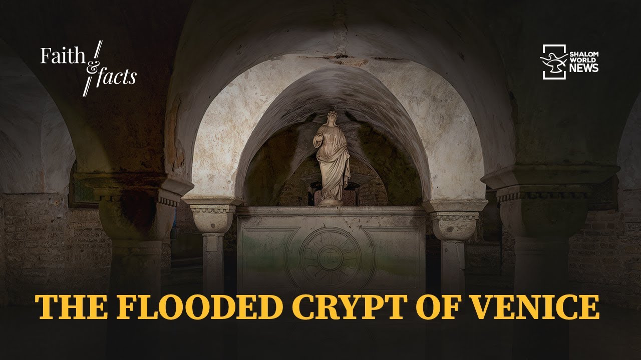 The Flooded Crypt of Venice | Faith & Facts | Shalom World News - YouTube