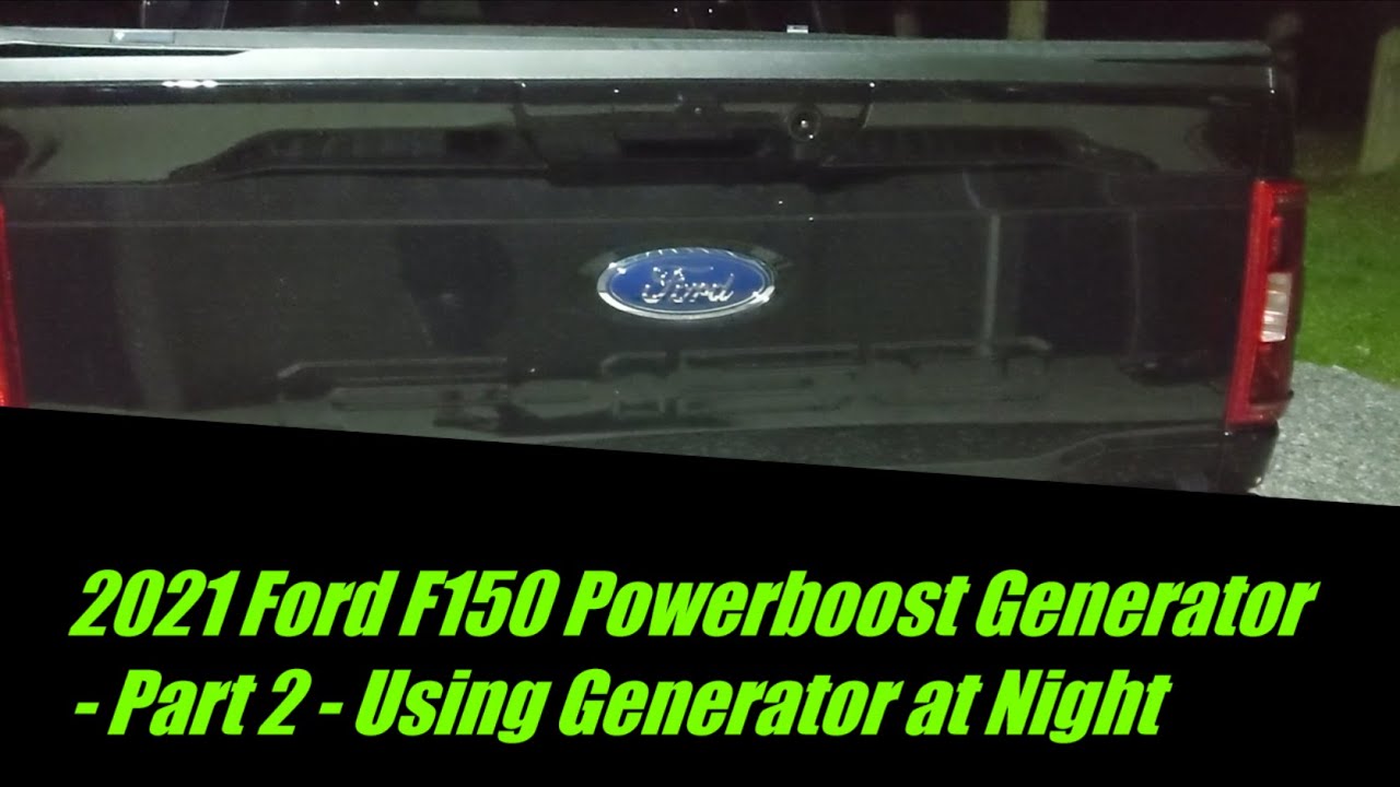 2021 Ford F150 Powerboost Generator - Part 2 - Using Generator at Night ...
