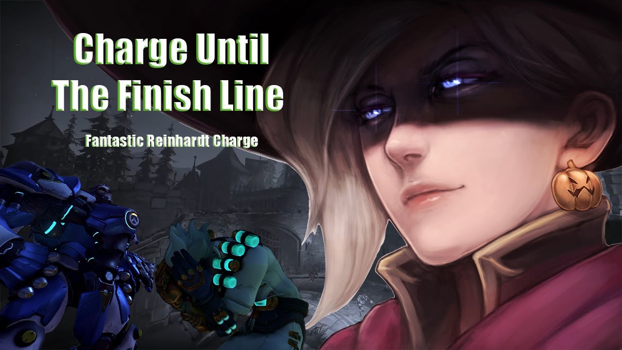 【Fantastic Reinhardt Charge】Vol.5 - Charge Until The Finish Line - YouTube
