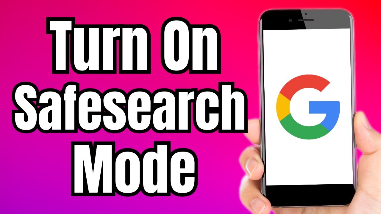 How to Turn on Safesearch Mode on Google - YouTube