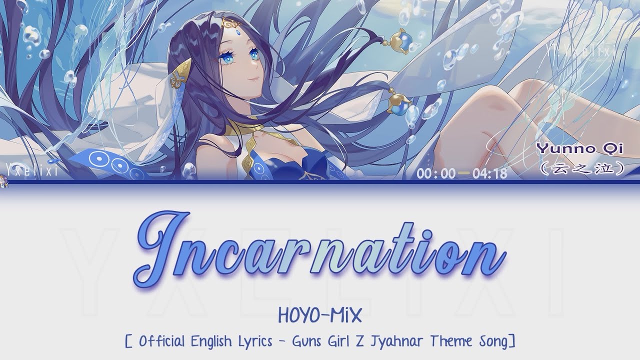 Incarnation - HOYO-MiX Jyahnar Theme Song Full | Official English ...