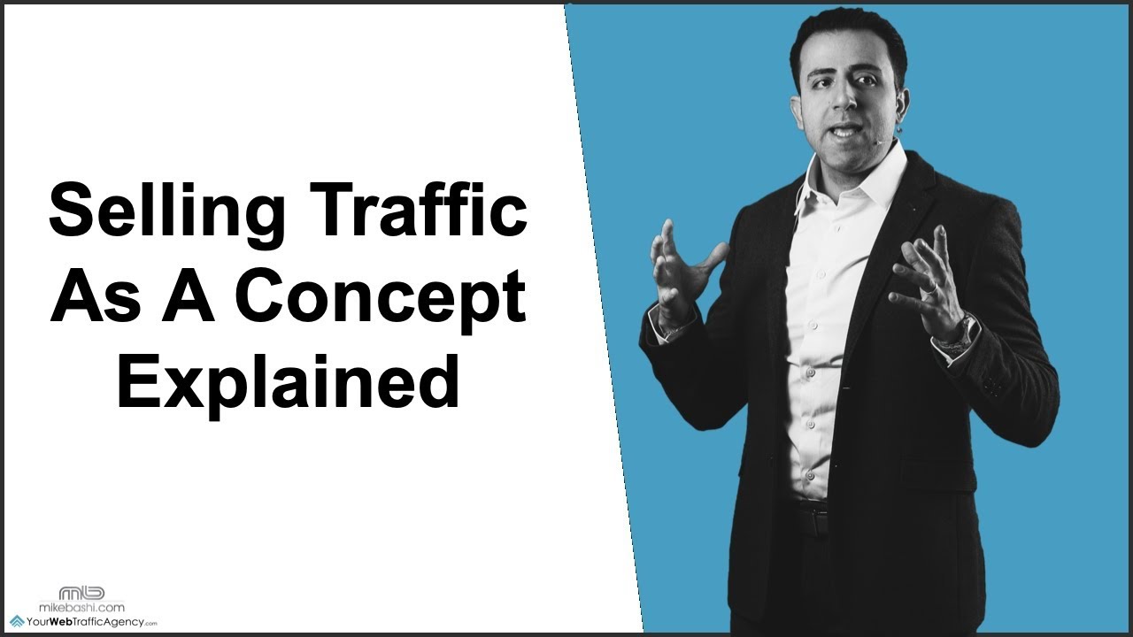 Selling Traffic As A Concept Explained | Michael Bashi - YouTube