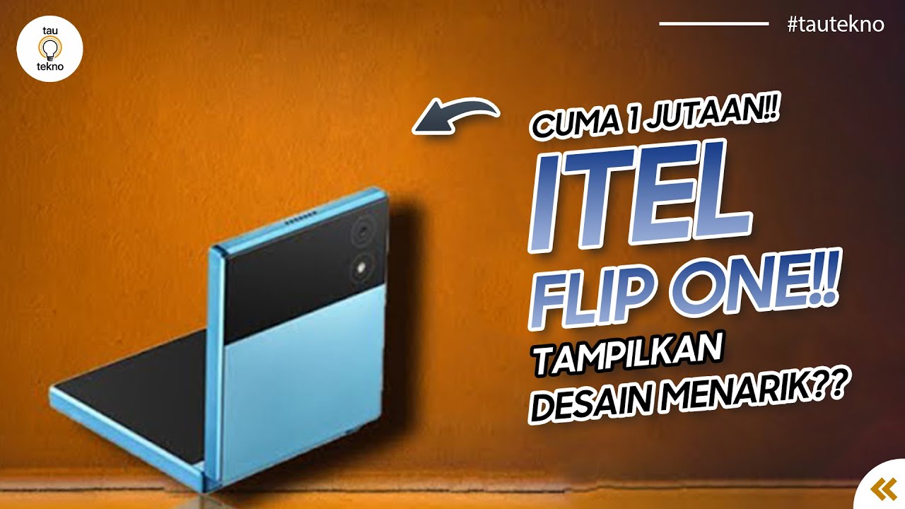 ITEL FLIP ONE!! TAMPILKAN DESAIN MENARIK CUMA 1 JUTAAN!! | bocoran Itel ...