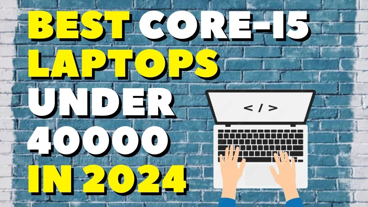Under 40000 Intel Core i5 Laptops in 2024 ⚡ Best Budget Laptops ⚡ Best ...