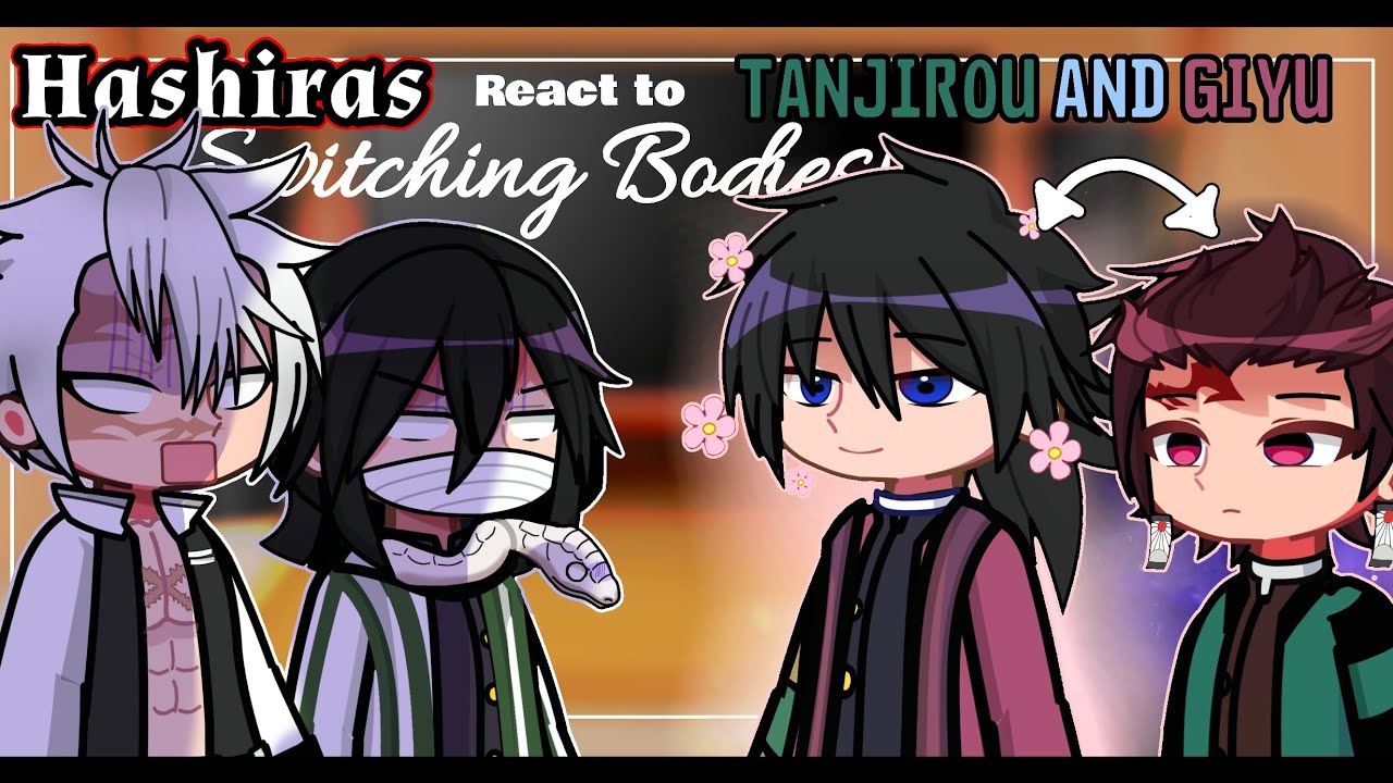 Hashiras React To Tanjirou and Giyu Switching Bodies | Gacha Life 2 ...