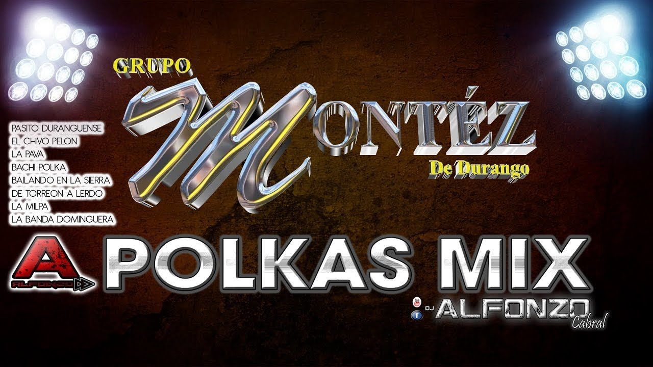 Polkas Mix Montez De Durango #DjAlfonzo #MontezDeDurango # ...