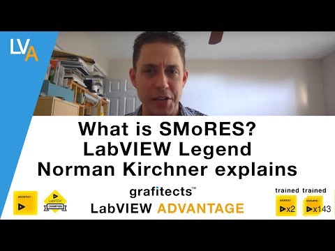 LabVIEW ADVANTAGE — What is SMoRES? - LabVIEW Legend Norman Kirchner...