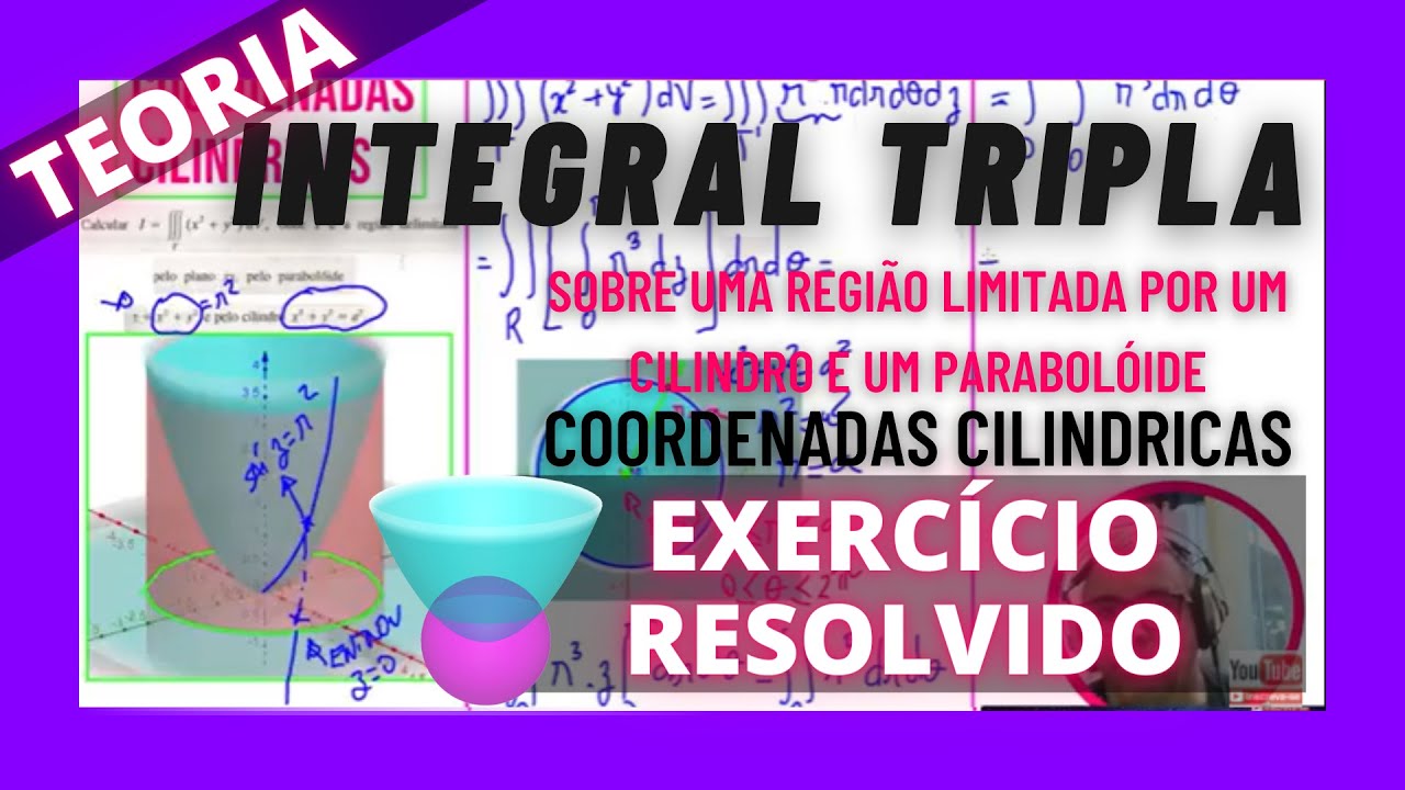 Integral Tripla Coordenadas Cilíndricas Exercício Resolvido - IT003 ...