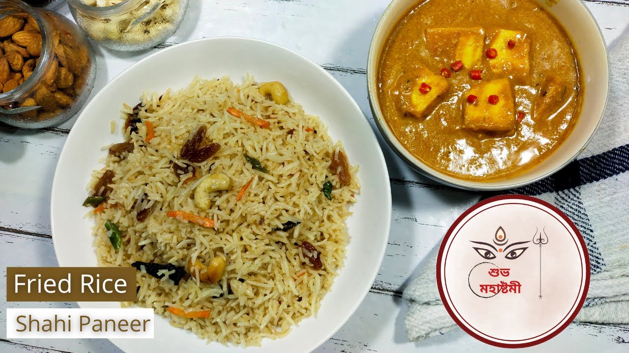 Fried Rice & Shahi Paneer || Maha Ashtami Special Recipe || Restaurant ...