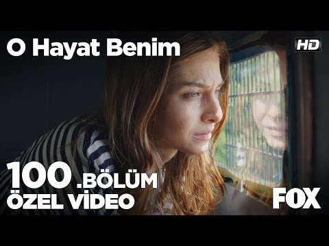 O Hayat Benim 100. Bölüm Özel Klip!