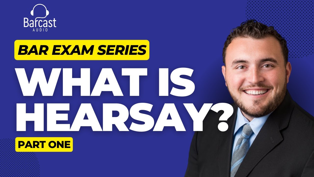 Hearsay Explained | Bar Exam Basics | Evidence | Law School and Bar ...