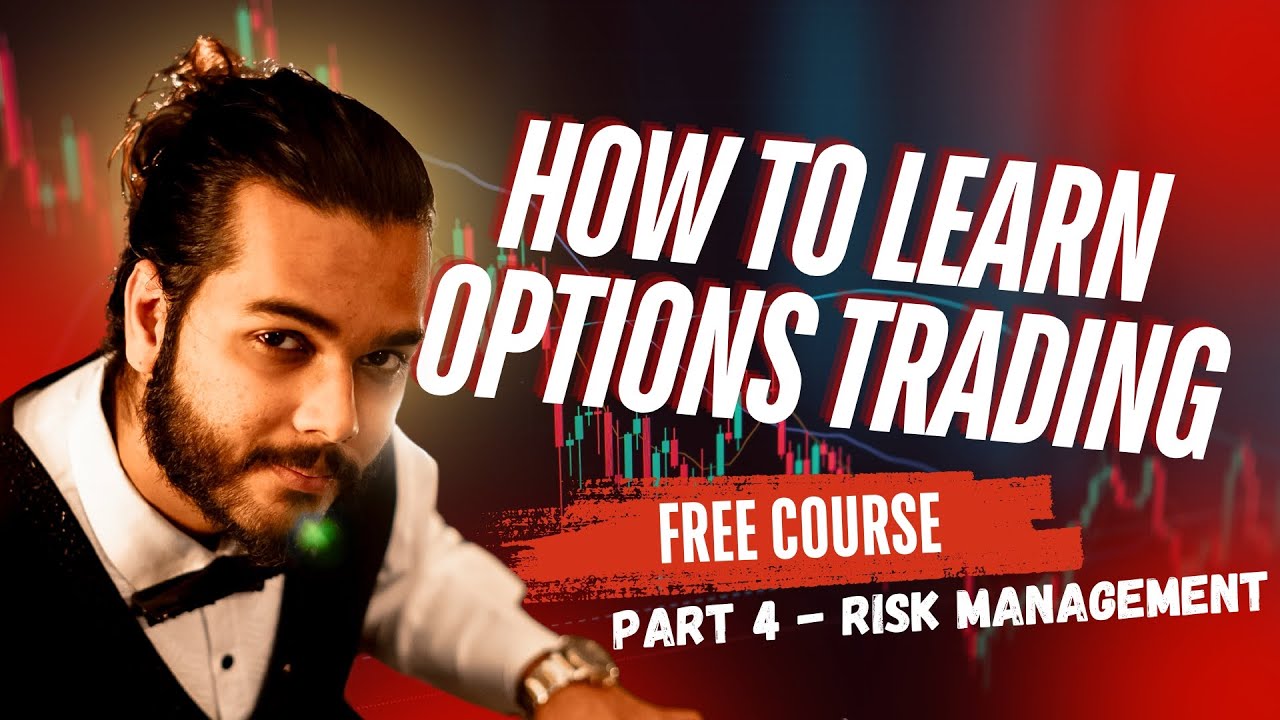 How to Learn OPTIONS TRADING - Part 4 - RISK MANAGEMENT - YouTube