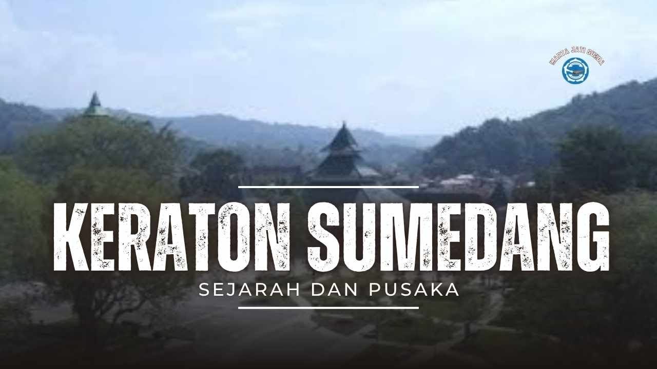 Menjelajah Pusaka Bersejarah di Keraton Sumedang Larang - YouTube